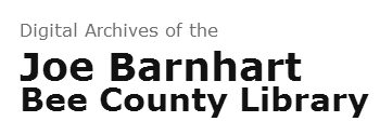 Digital Archives of the Joe Barnett Bee County Library